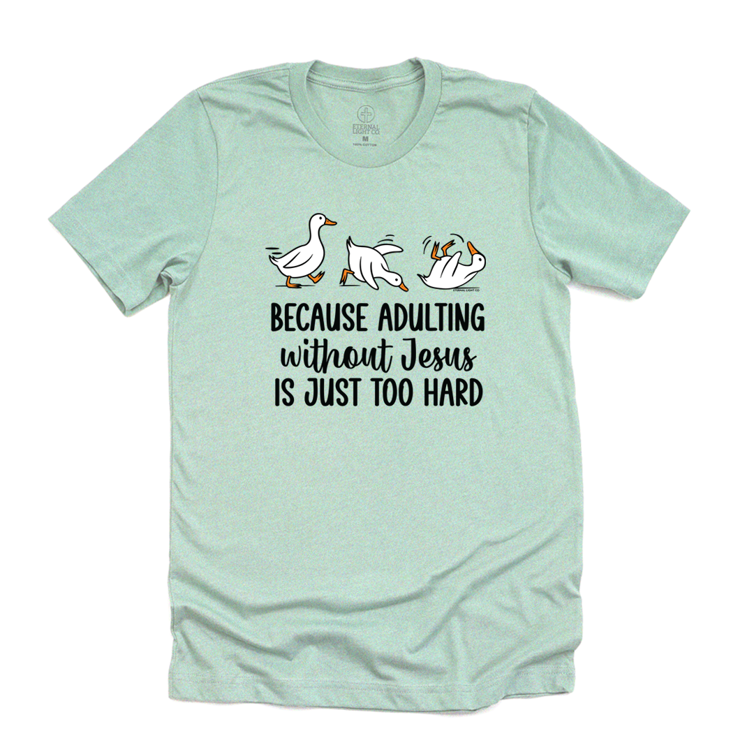 Adulting Tee – Eternal Light Co